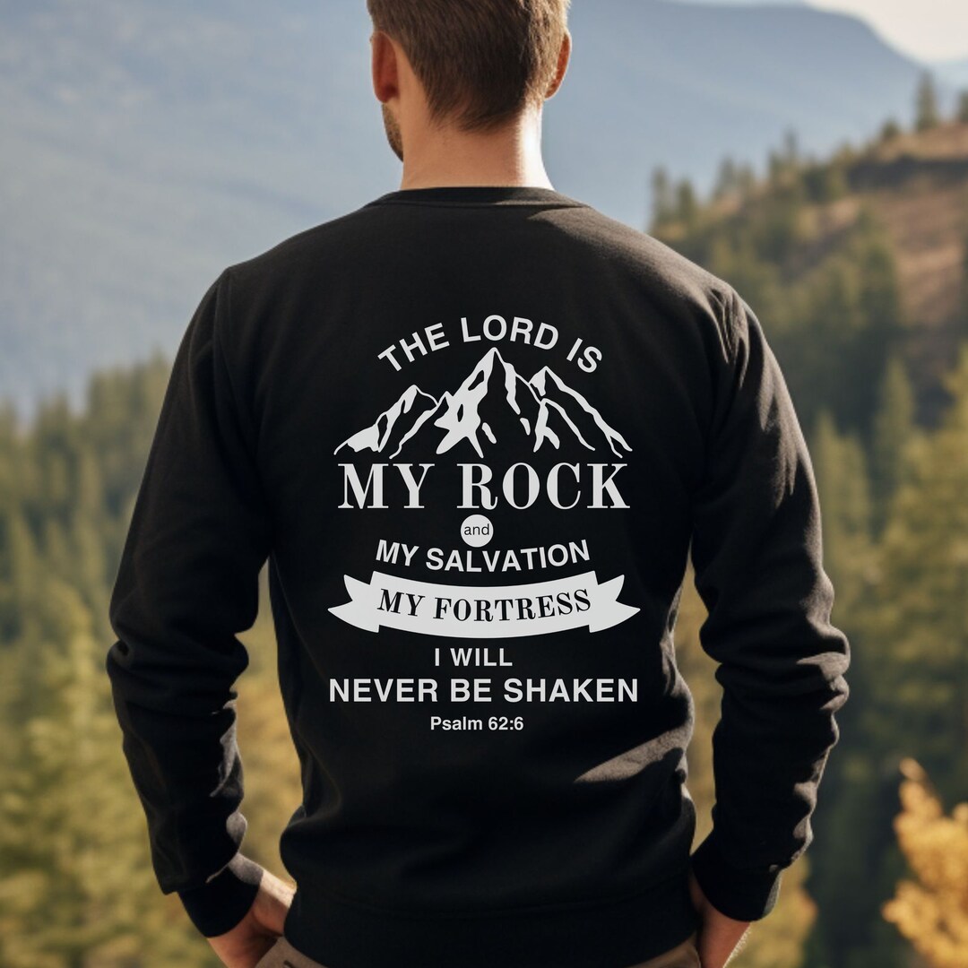 Christian Sweatshirt - the Lord is My Rock - I Will Never Be Shaken ...