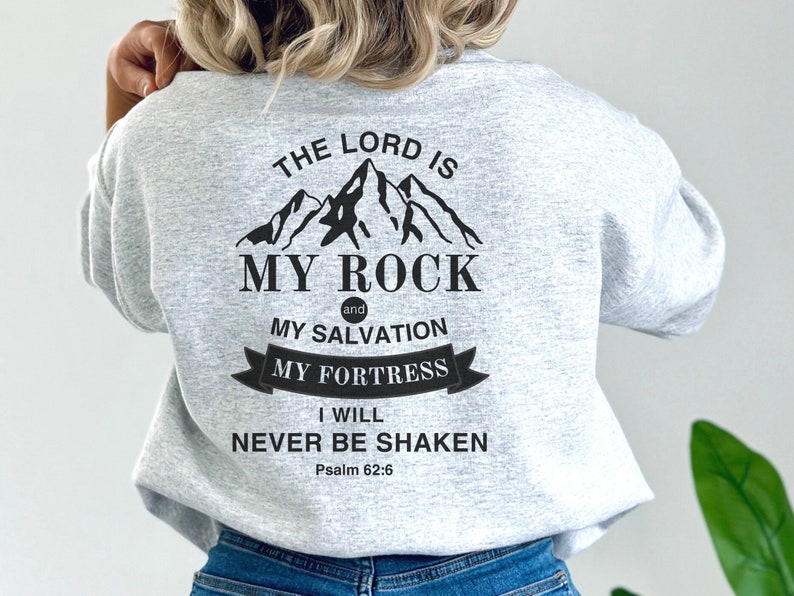 Christian Sweatshirt - the Lord is My Rock - I Will Never Be Shaken ...