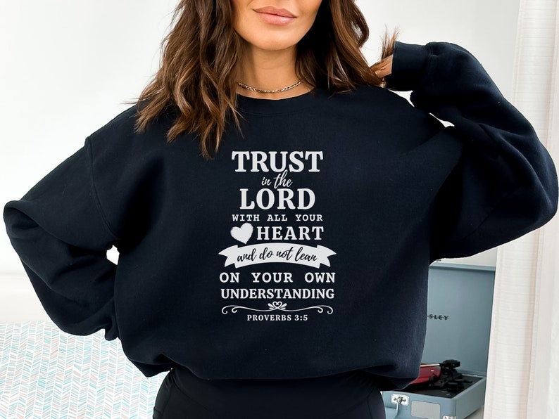 Trust in the Lord Proverbs 3 Crewneck Sweatshirt Christian Sweater ...