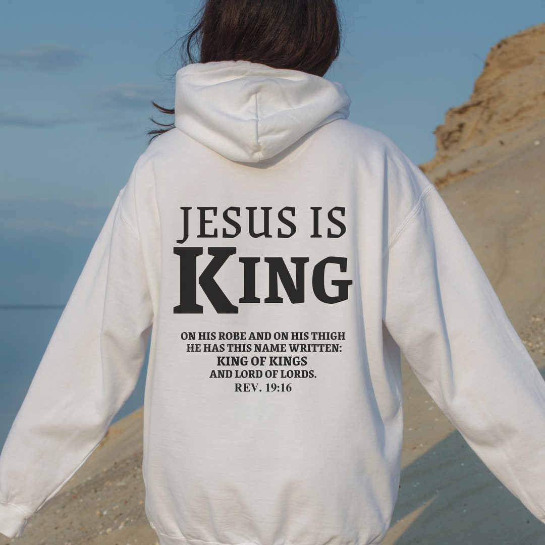 Jesus is King Hoodie - Christian Hooded Sweatshirt | Bible Verse Hoodie ...