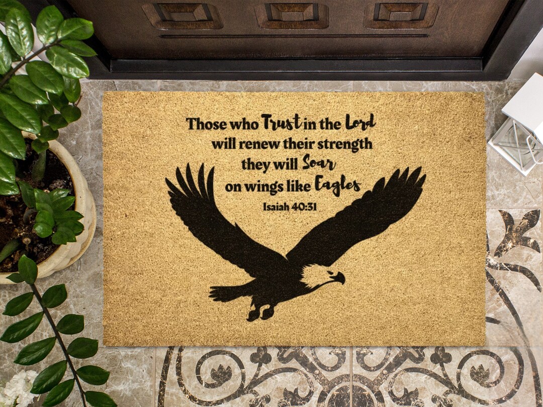 Trust in the Lord Welcome Mat - Soar on Wing Like Eagles - Isaiah 40 ...