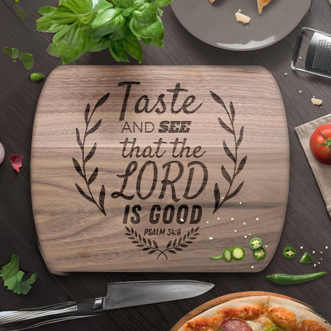 Wood Cutting Board Taste and See the Lord is Good Psalm 34:8 ...