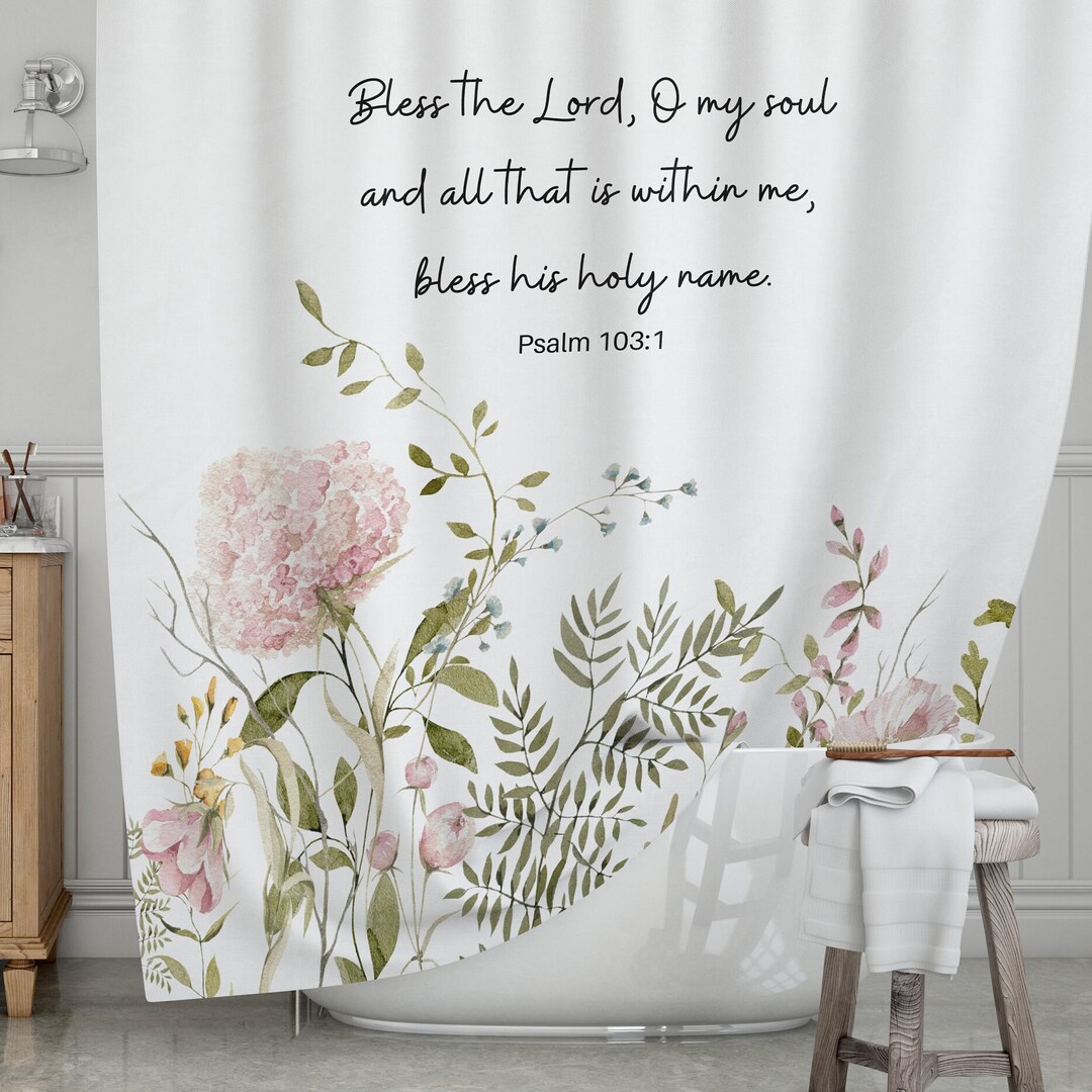 Bless the Lord O My Soul - Psalm 103:1 - Christian Bath Curtain ...