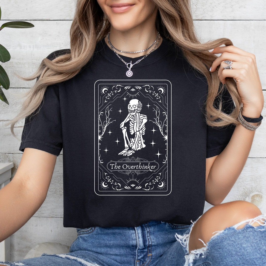 The Overthinker Tarot Card Shirt | Skeleton Tarot Shirt | Psychologist ...