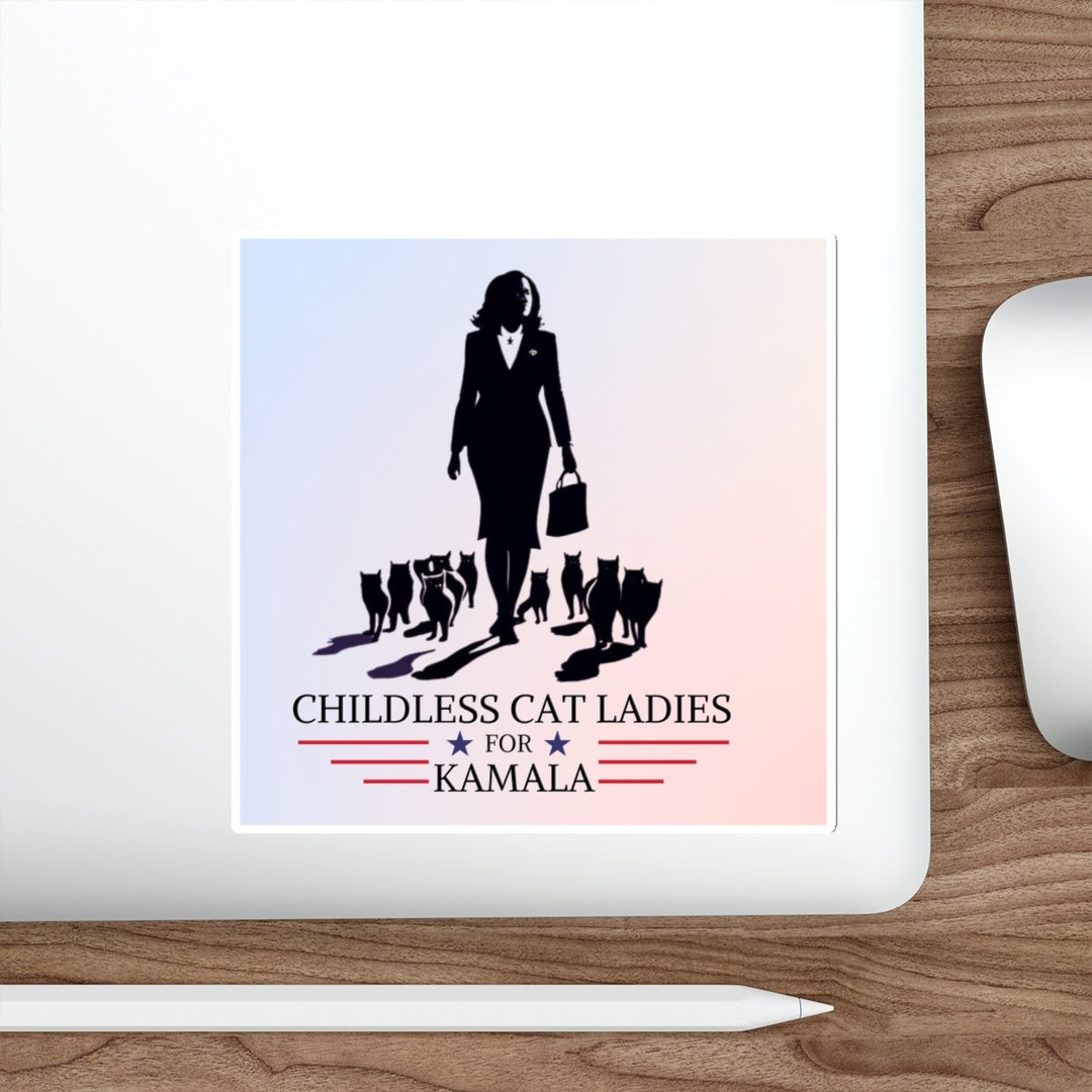 Childless Cat Ladies for Kamala Harris Die Cut Sticker Waterproof ...