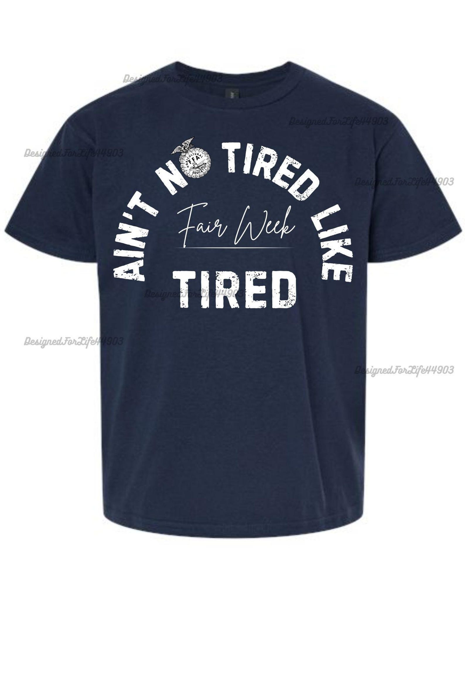 Ain't No Tired Like Fair Week Tired PNG - Etsy