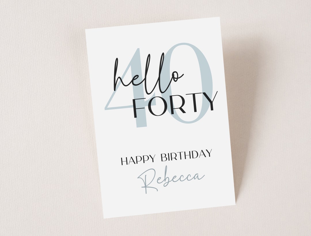 Hello Forty 40th Birthday Card Personalized Funny Birthday Card Friend ...