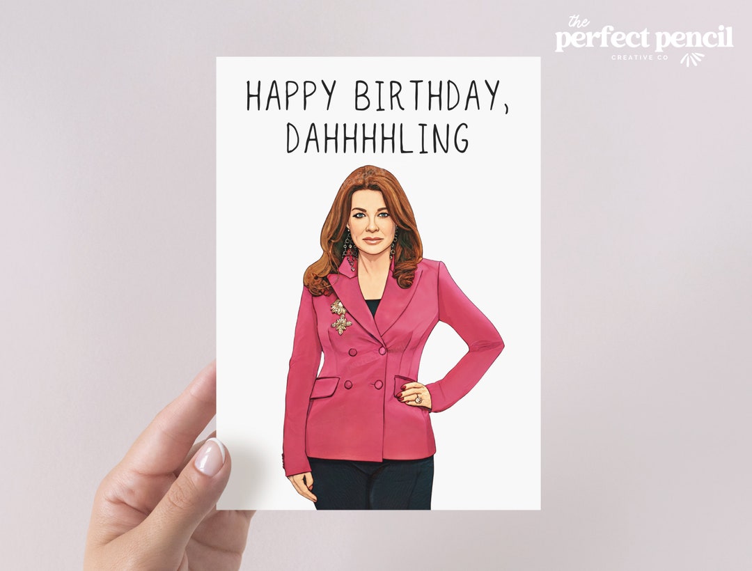 Lisa Vanderpump Birthday Card 5x7 'happy Birthday Dahhhling' Funny ...