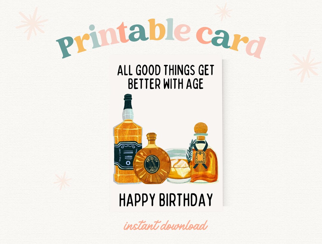 PRINTABLE “all Things Get Better With Age” Whiskey Bourbon Liquor Theme ...