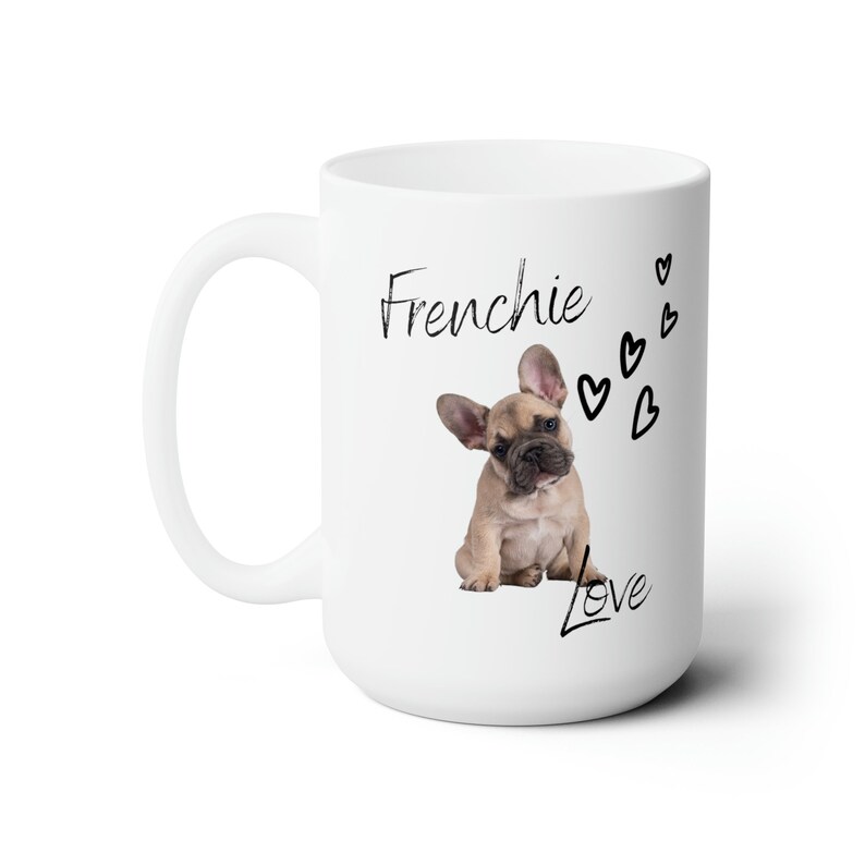 French Bulldog Ceramic Mug | Frenchie Love, Dog Mom Gift - Etsy