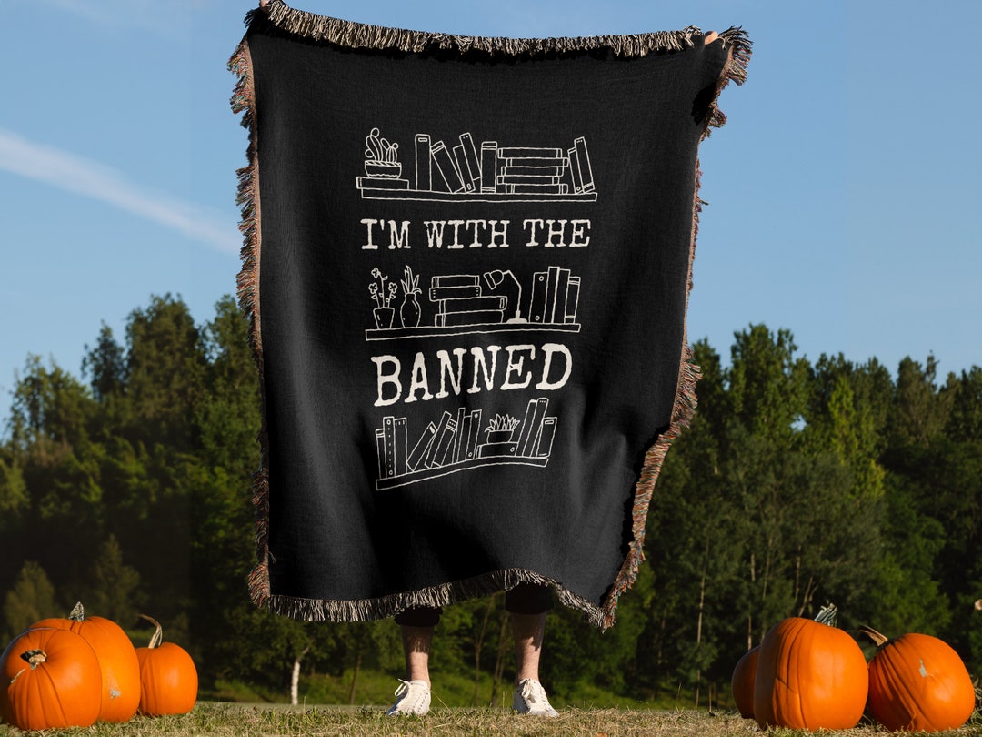 I'm With the Banned, Banned Books Blanket, Banned Books Gifts, Woven ...