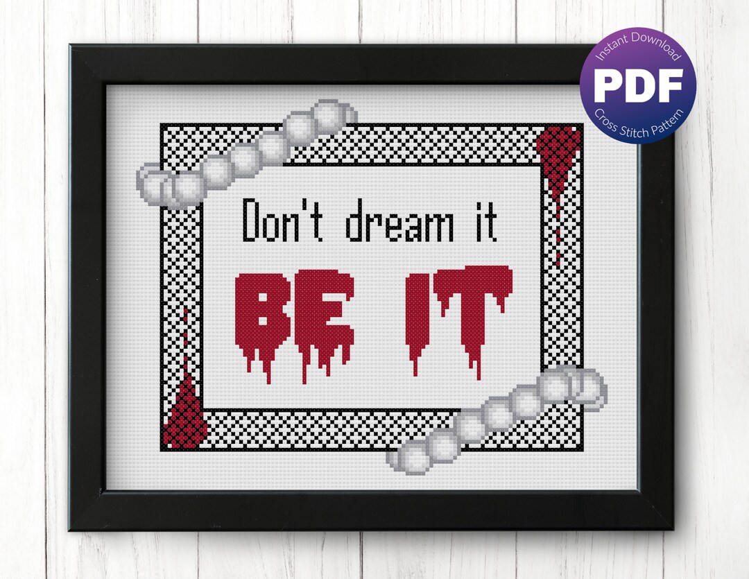 Horror Cross Stitch Pattern - Don't Dream It, Be It, Quote, Pearls ...