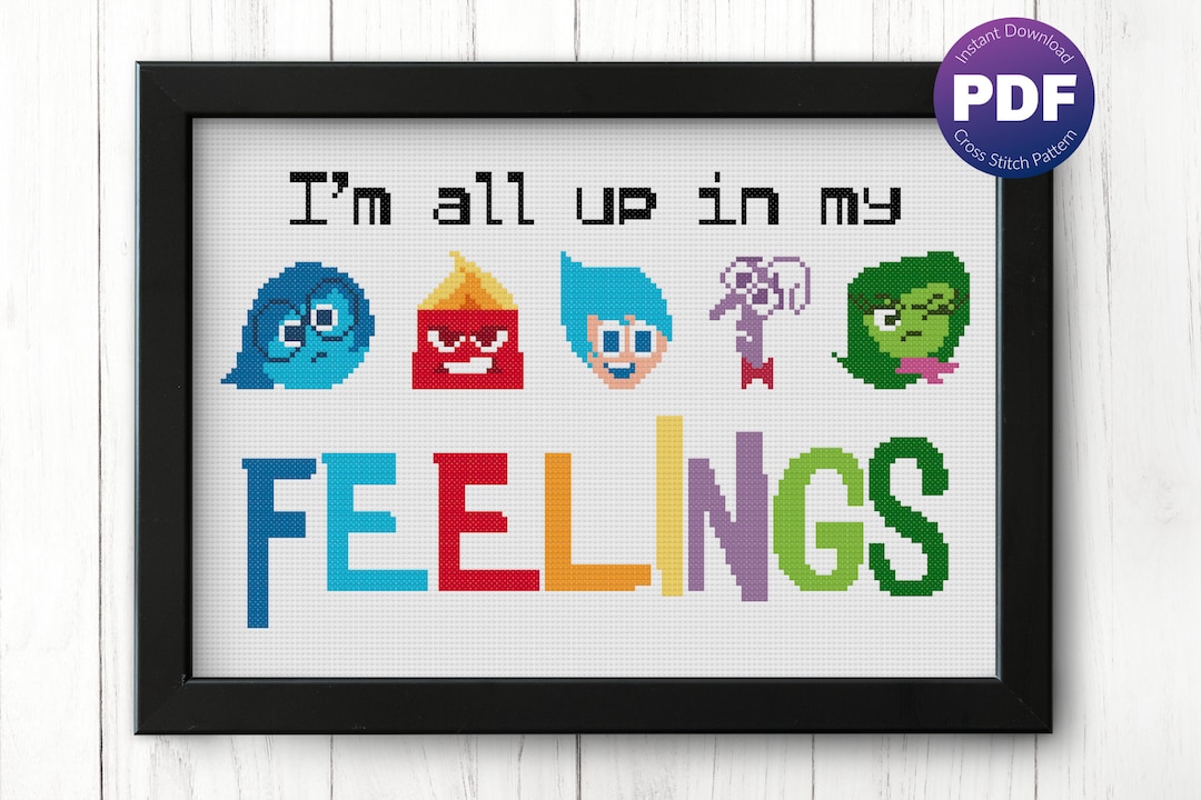 Feelings Inspired Cross Stitch Pattern - I'm All up in My Feelings ...