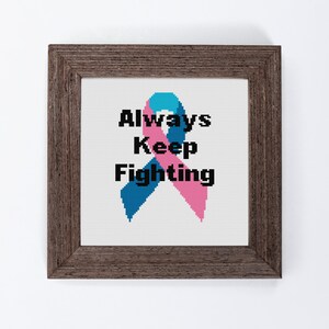Cancer Awareness Ribbon Cross Stitch Pattern "always Keep Fighting ...
