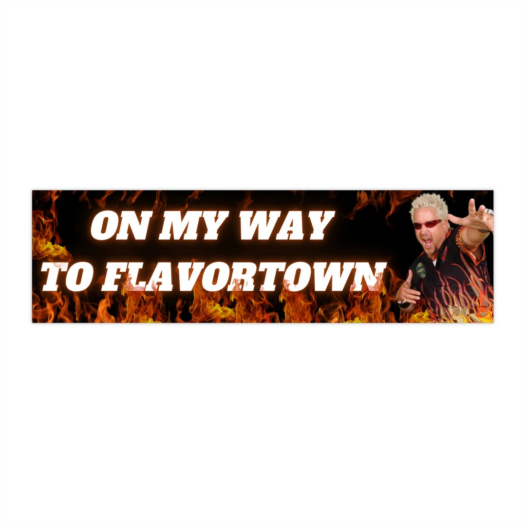 On My Way to Flavortown Bumper Sticker - Funny Sticker - Hydroflask ...