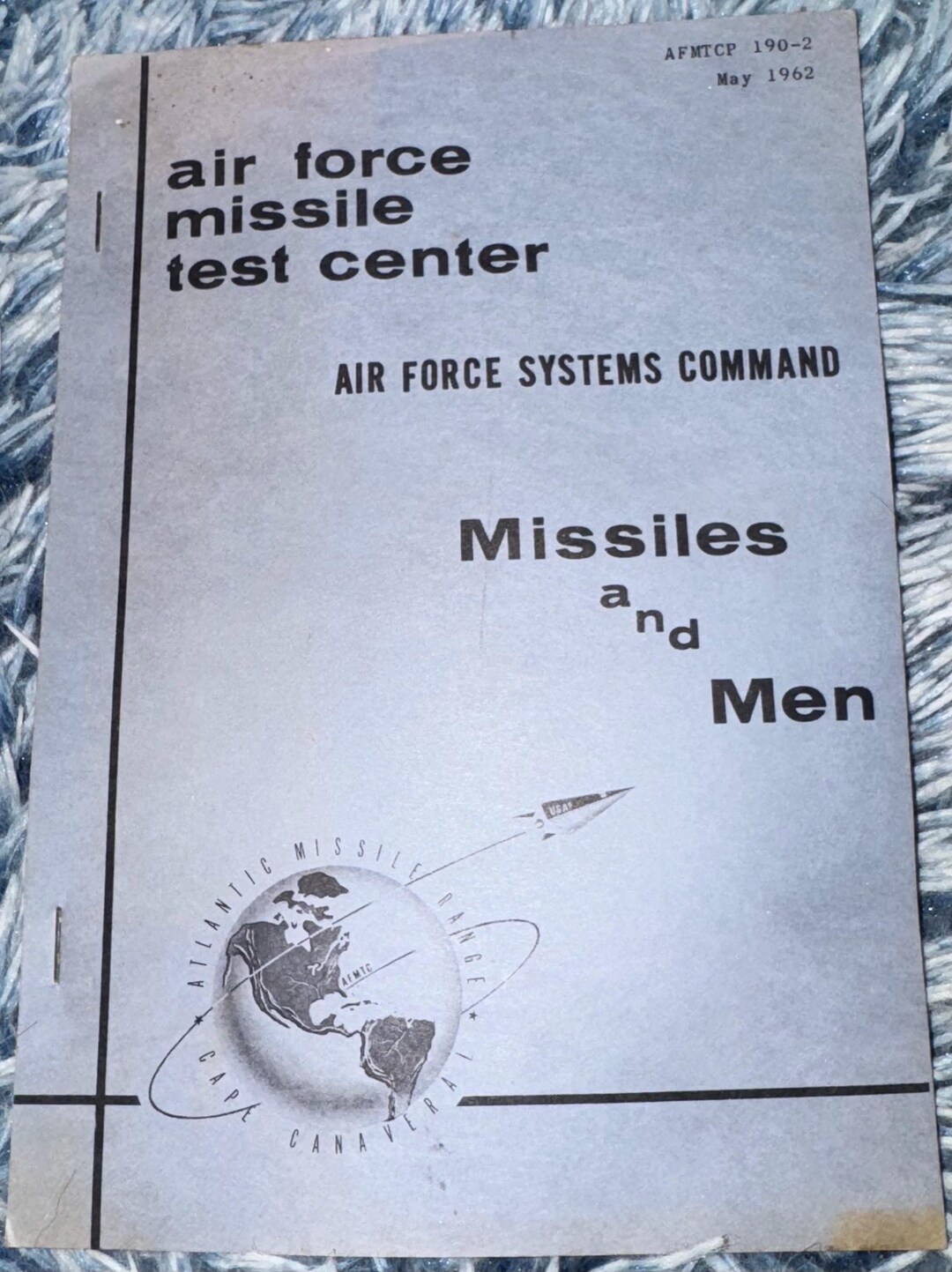 Air Force Missile Test Center AIR FORCE Systems Command Missiles and ...