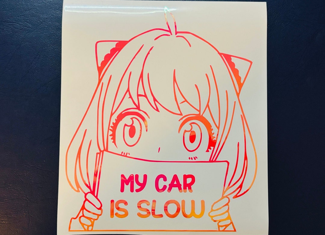 My Car is Slow Anya Holographic Decal - Window Sticker - Bumper Sticker ...