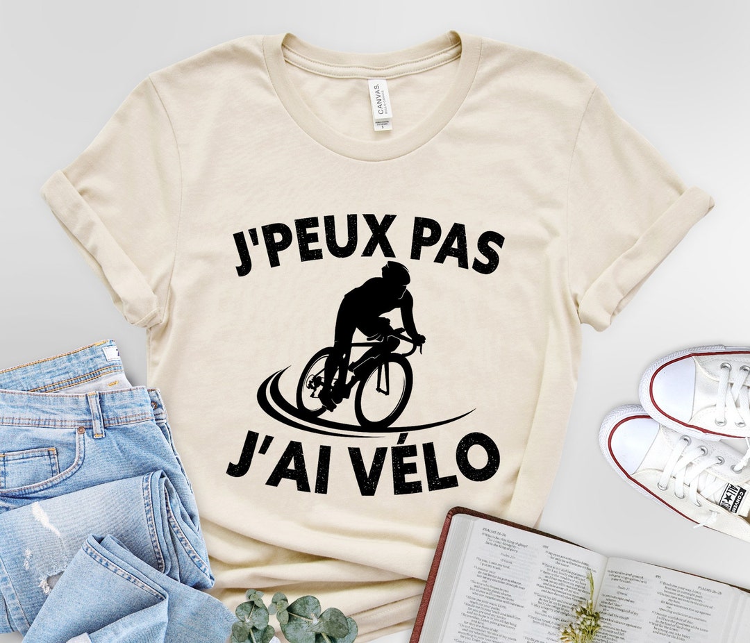 J'peux Pas J'ai Vélo Unisex T-shirt - Etsy