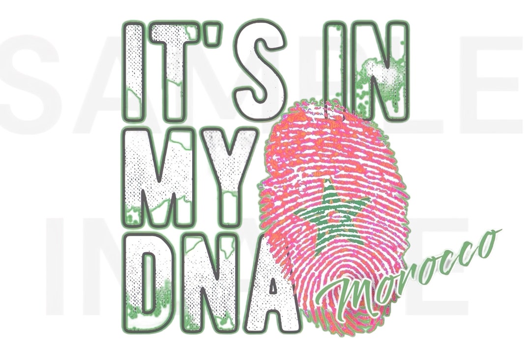 It's in My DNA Morocco PNG High Resolution Image White Background for ...