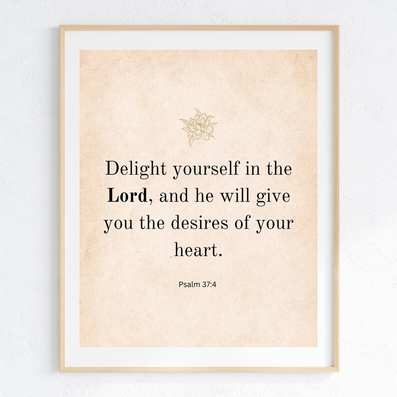 Delight Yourself in the Lord Wall Art, Psalm 37:4 Art Print, Bible ...