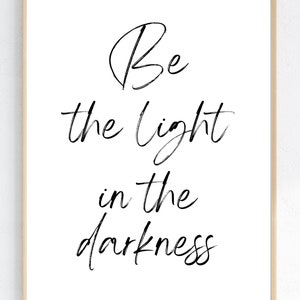 Inspirational Poster, Motivational Wall Art, Be the Light in the ...