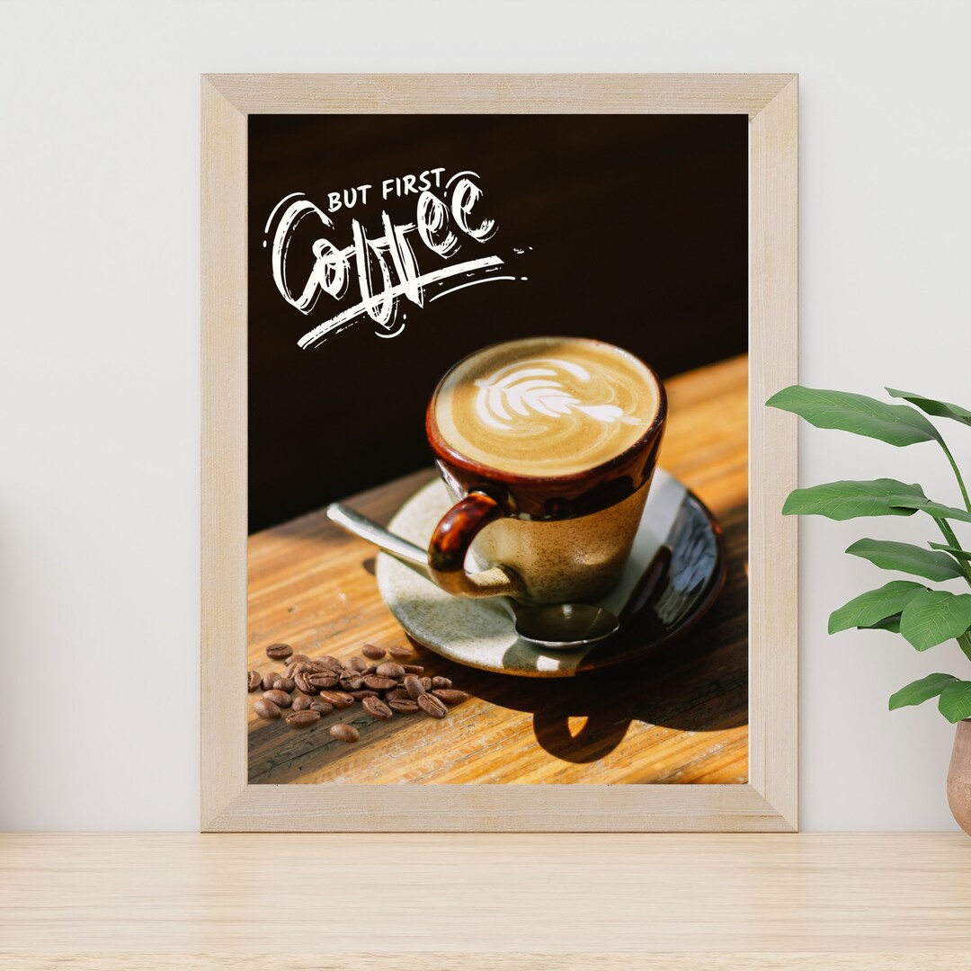 Coffee Print, but First Coffee Wall Art, Coffee Poster, Coffee Art ...
