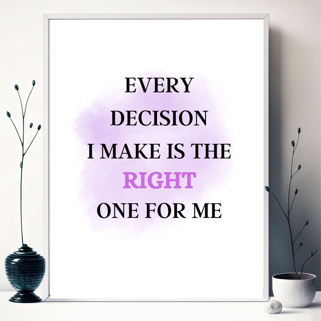 Every Decision I Make is the Right One for Me, Self-love Positive ...