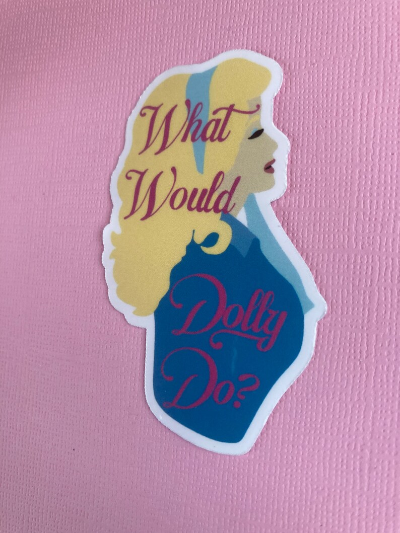 What Would Dolly Do, Wwdd, Dolly Parton, Saying, Wwjd, Girl, Woman ...