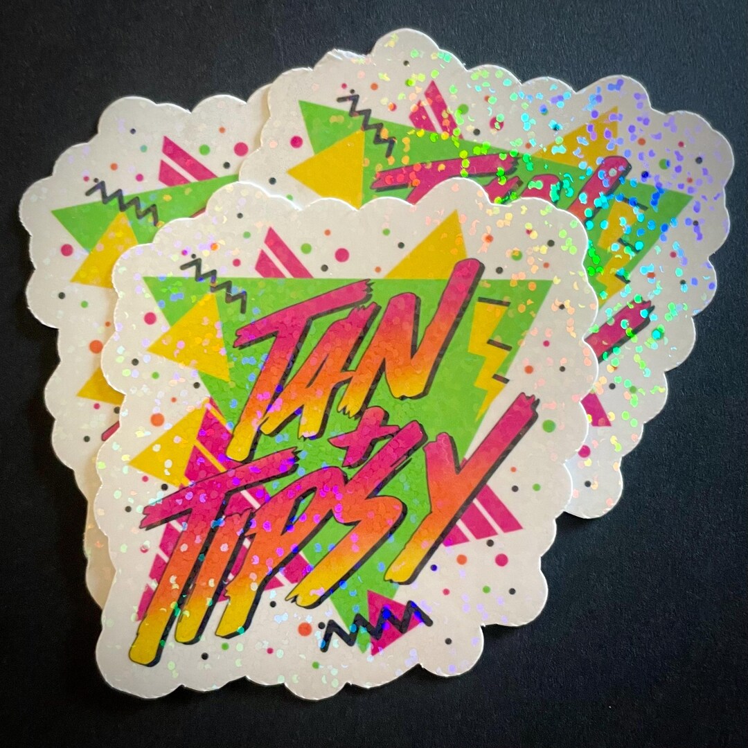 Tan and Tipsy Holographic Sticker, Tan Summer Time, Tan and Tipsy ...