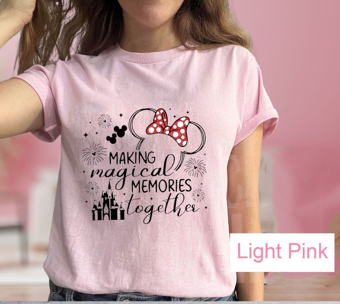 Making Magical Memories Together Shirts, Disneyland Vacation Outfit ...