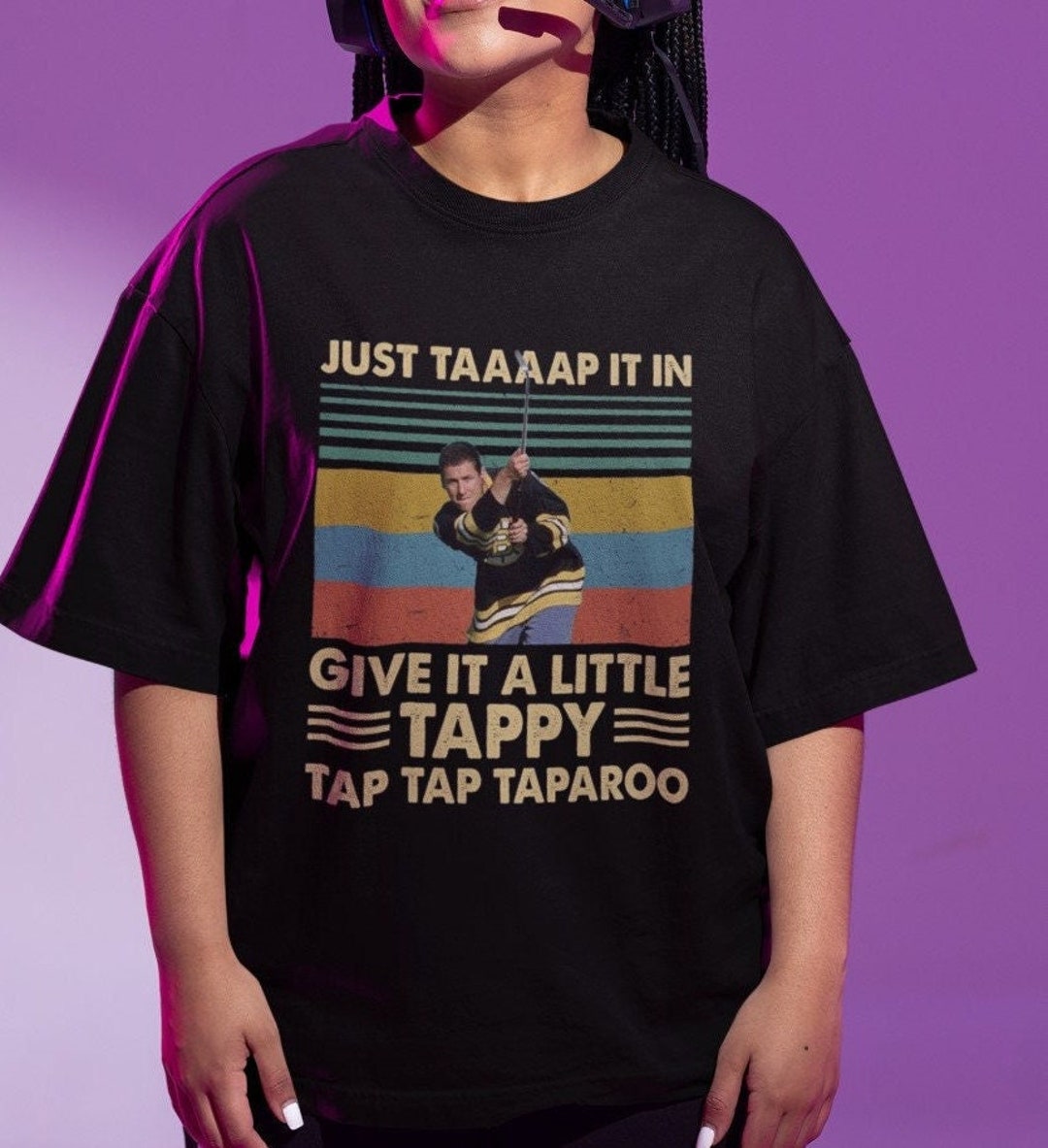 Just Tap It in Give It A Little Tappy Tap Unisex Shirts, Vintage Happy ...