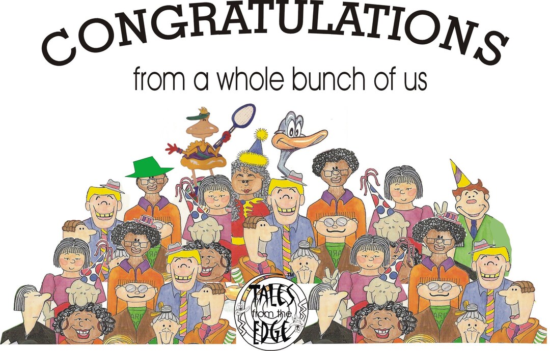 Funny Cartoon Characters "congratulations" From a Whole Bunch of Us ...