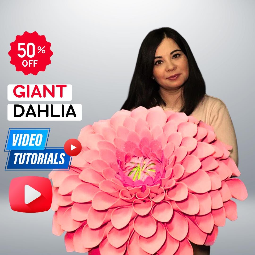Giant Flowers Templates DAHLIA Giant Flowers Tutorial DIY Flowers ...