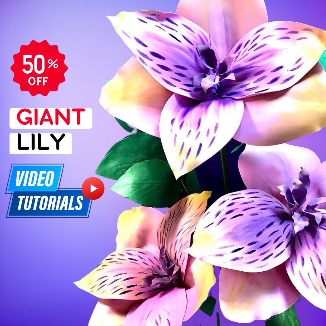 Flores gigantes LILY Modelos de flores e vídeo tutorial Flores DIY ...