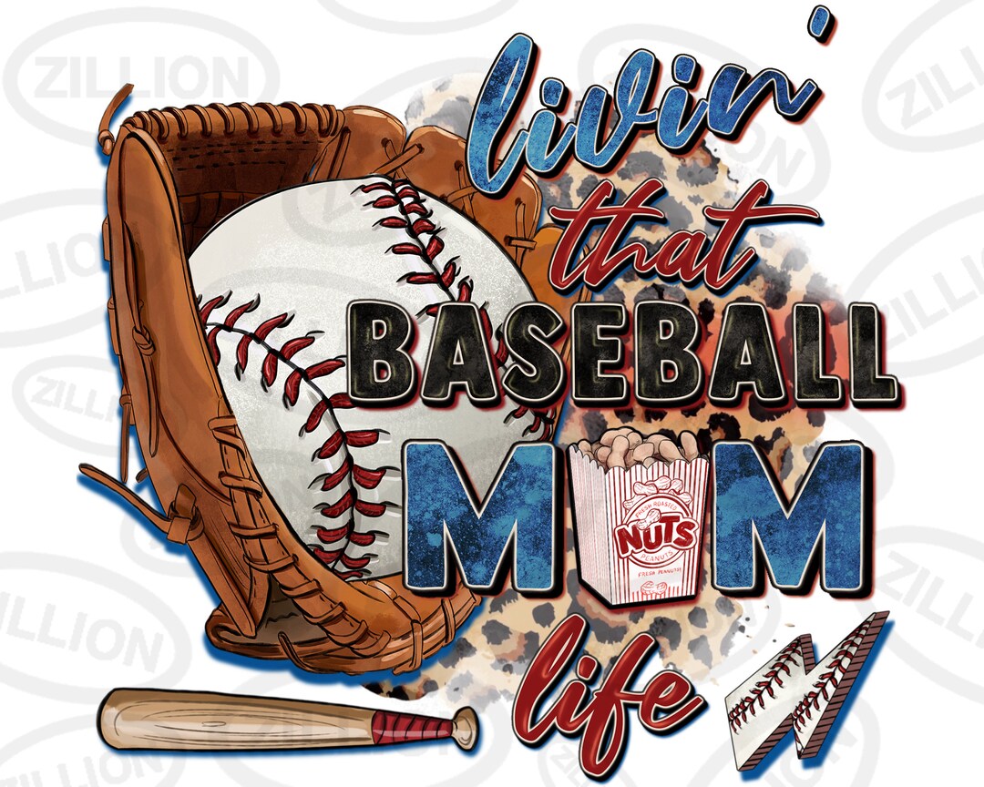 Livin' That Baseball Mom Life Png Sublimation Design Download, Sport ...
