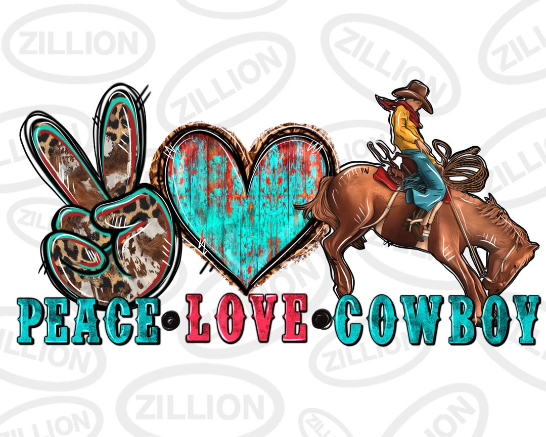 Peace Love Cowboy Png Sublimation Design Download, Western Rodeo Png ...