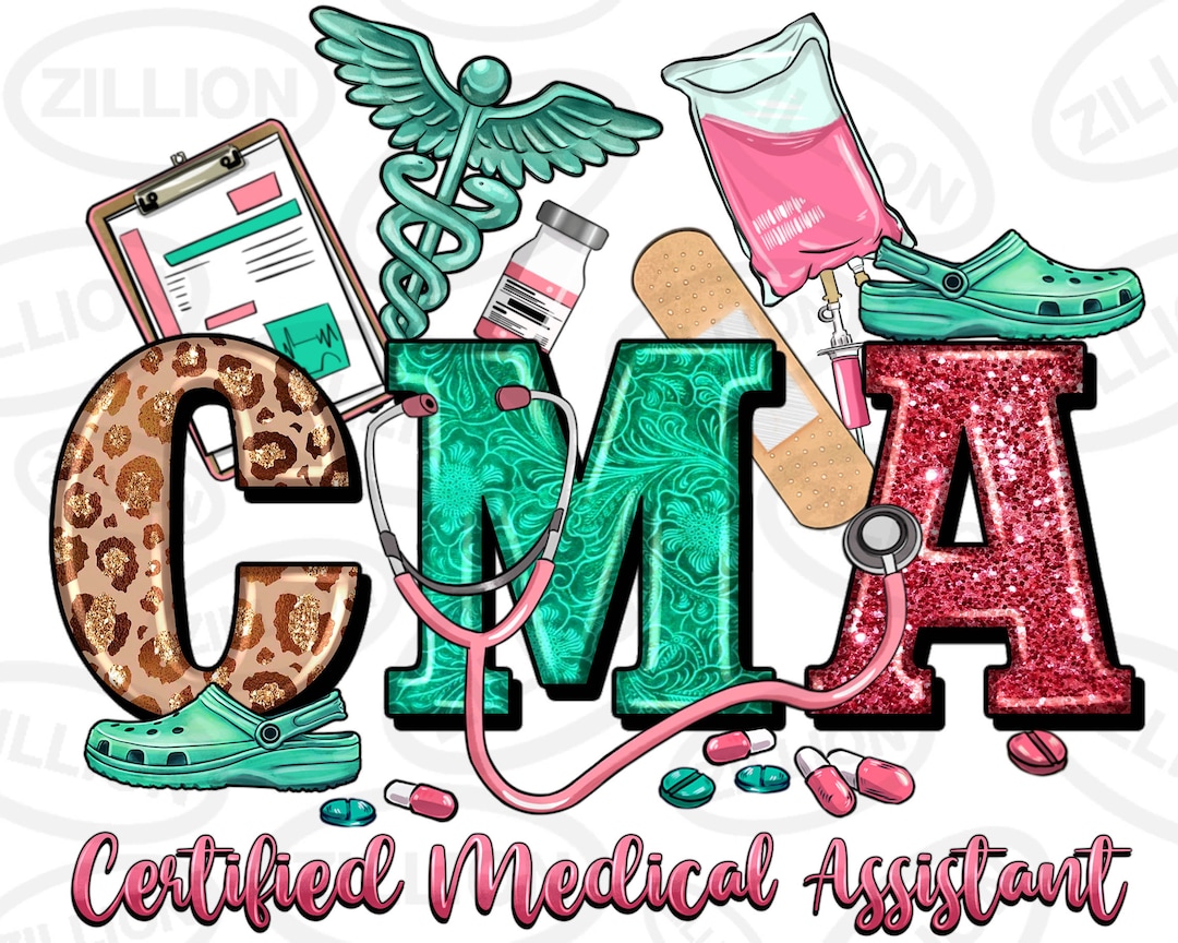 CMA Certified Medical Assistant Png Sublimation Design Download, Nurse ...