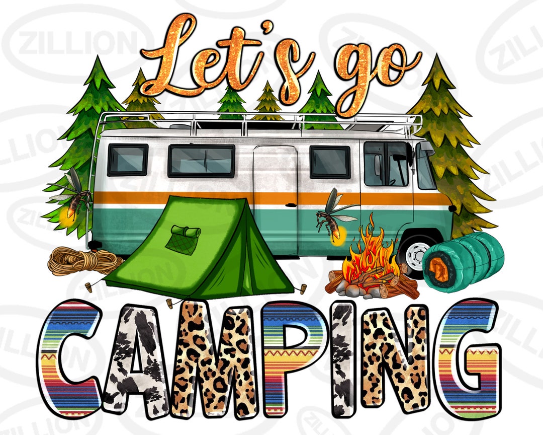 Let's Go Camping Png Sublimation Design Download, Camp Life Png ...
