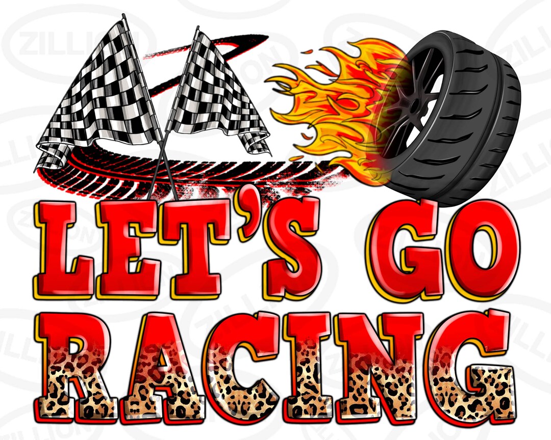 Let's Go Racing Png Sublimation Design Download, Sport Png, Game Day ...