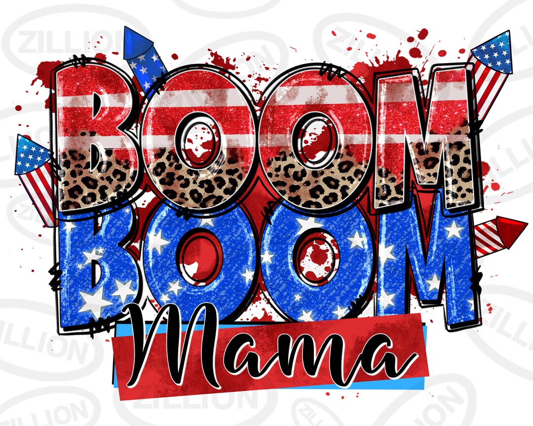 Boom Boom Mama Png Sublimation Design Download, Independence Day Png ...