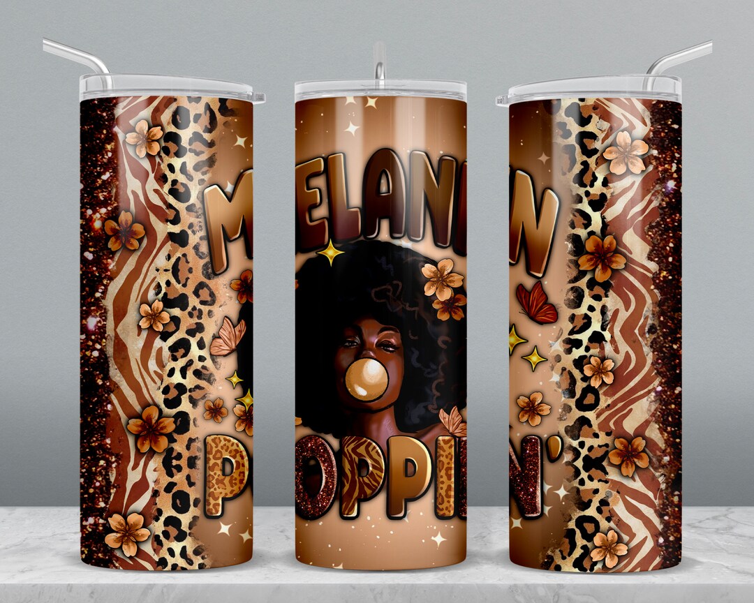 Melanin Poppin' 20 Oz Skinny Tumbler Png, Tumbler Wrap Png, Melanin ...