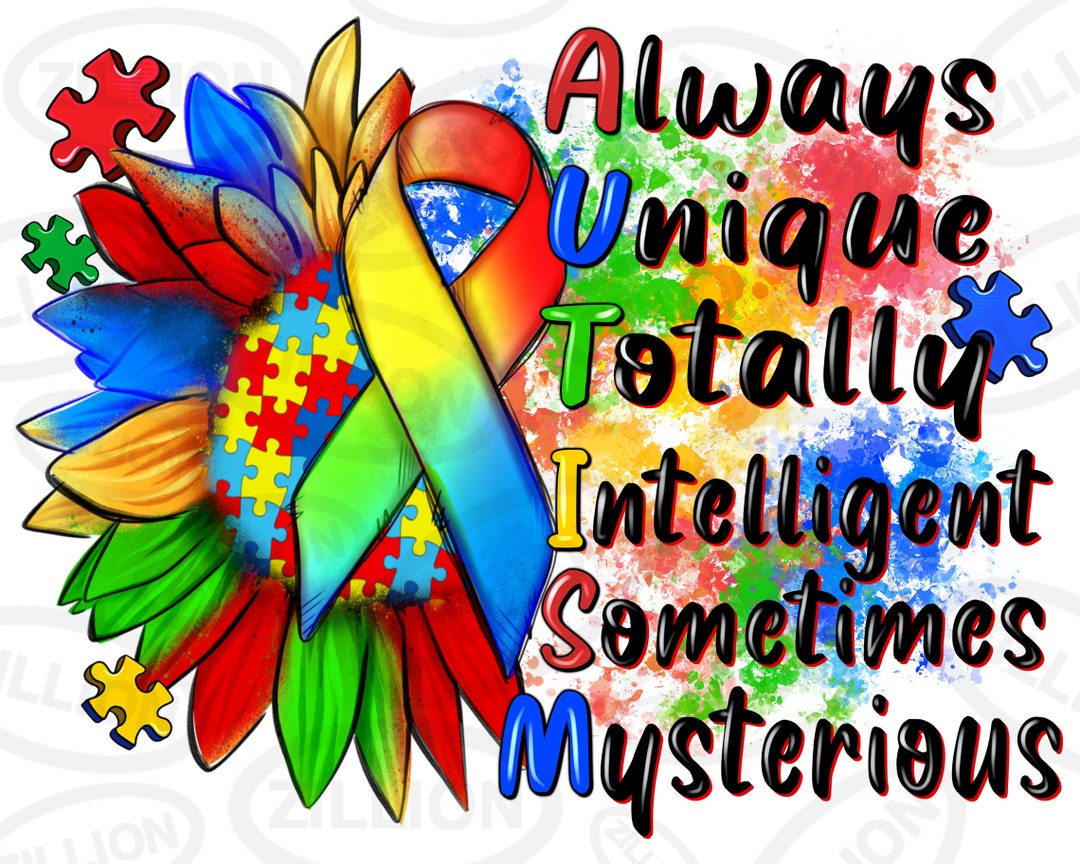 Always Unique Totally Intelligent Sometimes Mysterious Png, Autism ...