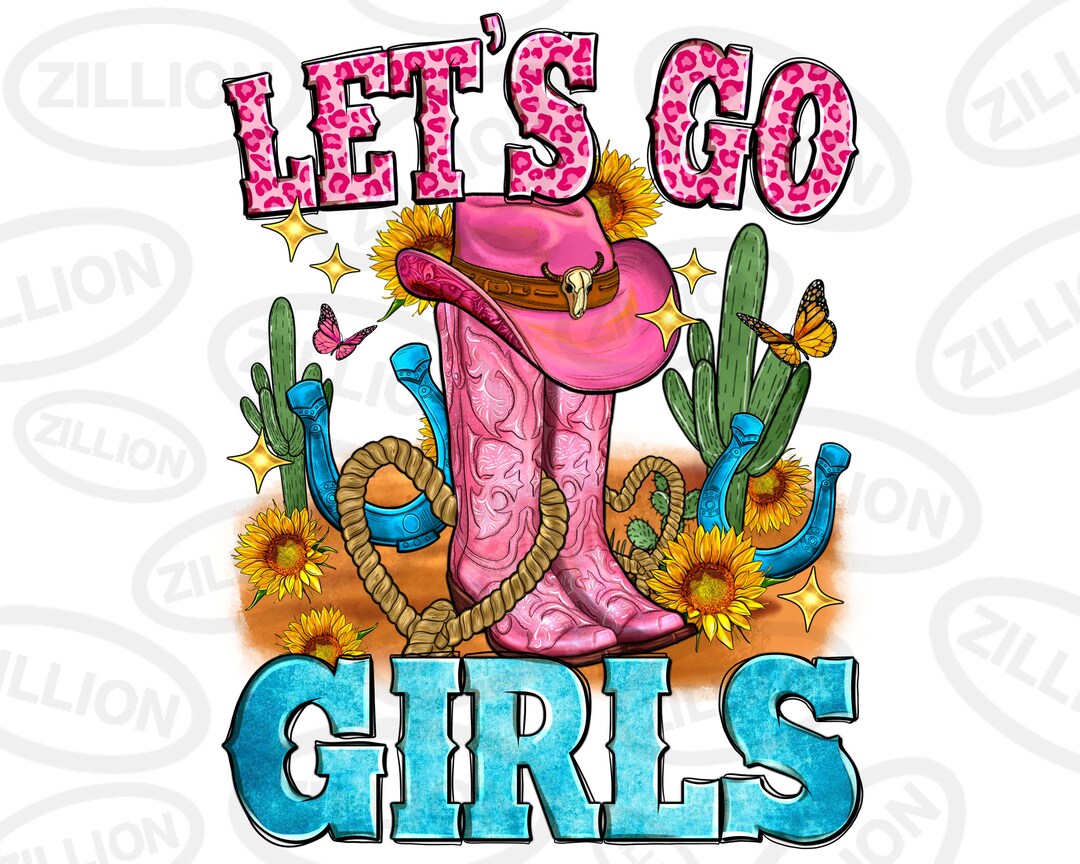 Let's Go Girls Png Sublimation Design Download, Western Cowgirl Png ...
