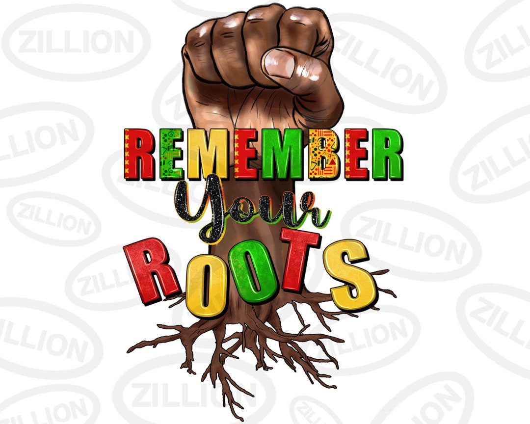 Remember Your Roots Png Sublimation Design Download, 1865 Vibes Png ...