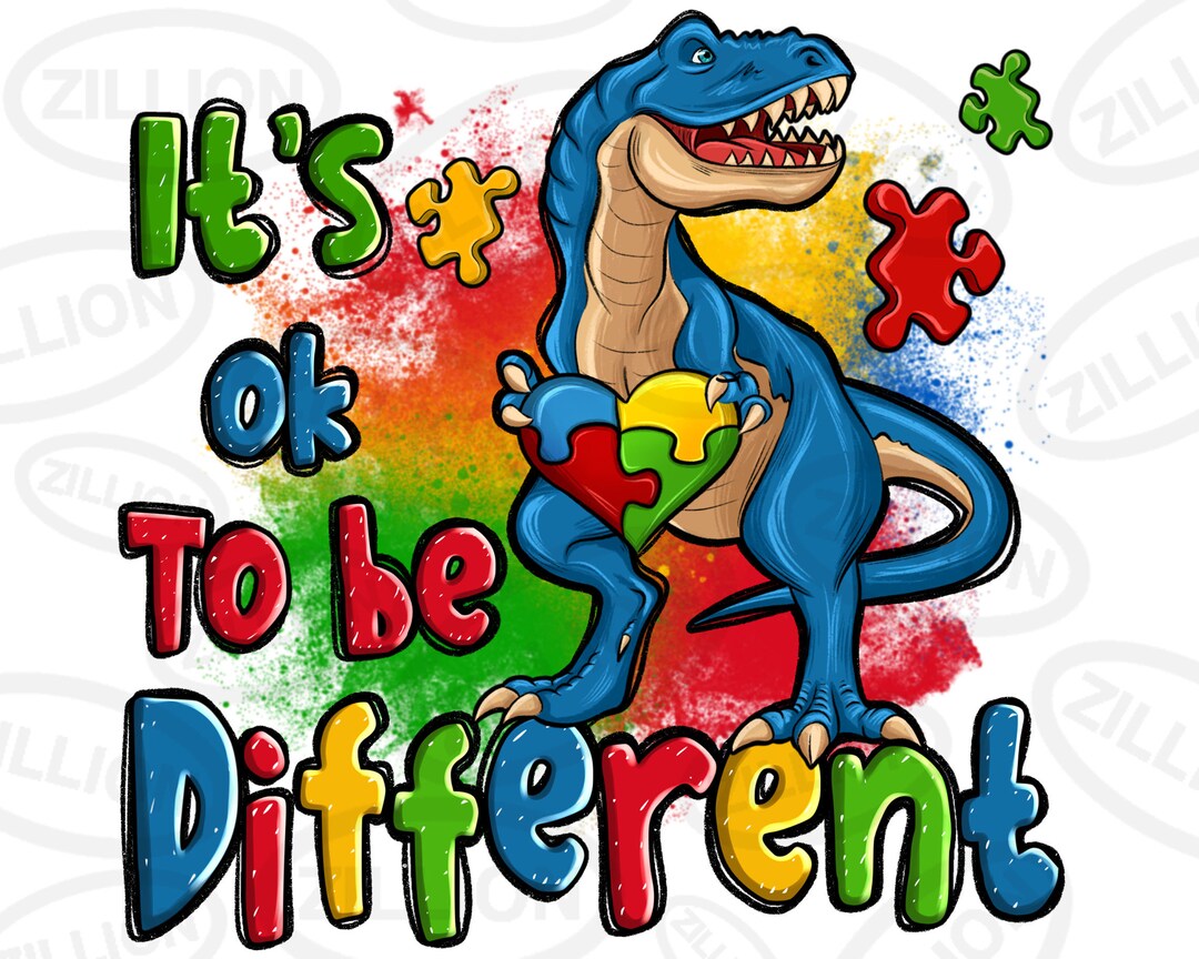 It's Ok to Be Different Autism T-rex Png Sublimation Design Download ...