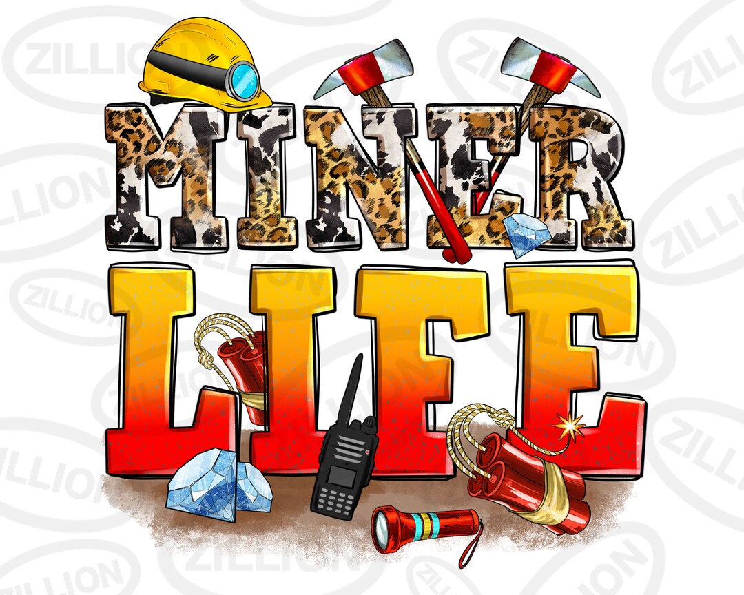 Miner Life Png Sublimation Design Download, Western Miner Png, Miner ...