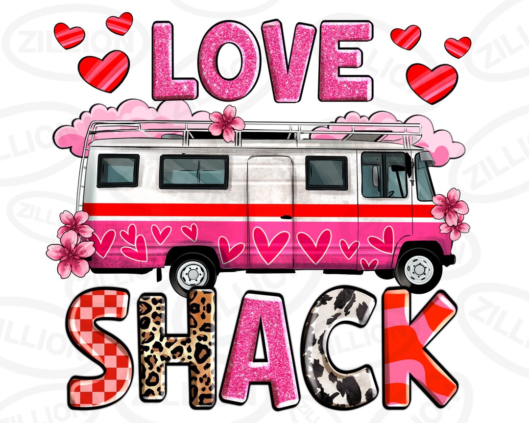 Love Shack Png Sublimation Design Download, Camp Life Png, Valentine's ...