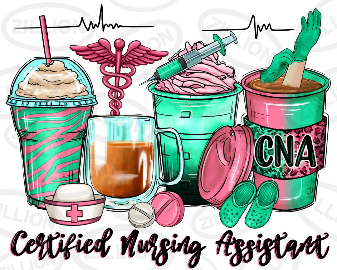 CNA Certified Nursing Assistant Coffee Cups Png Sublimation Design ...