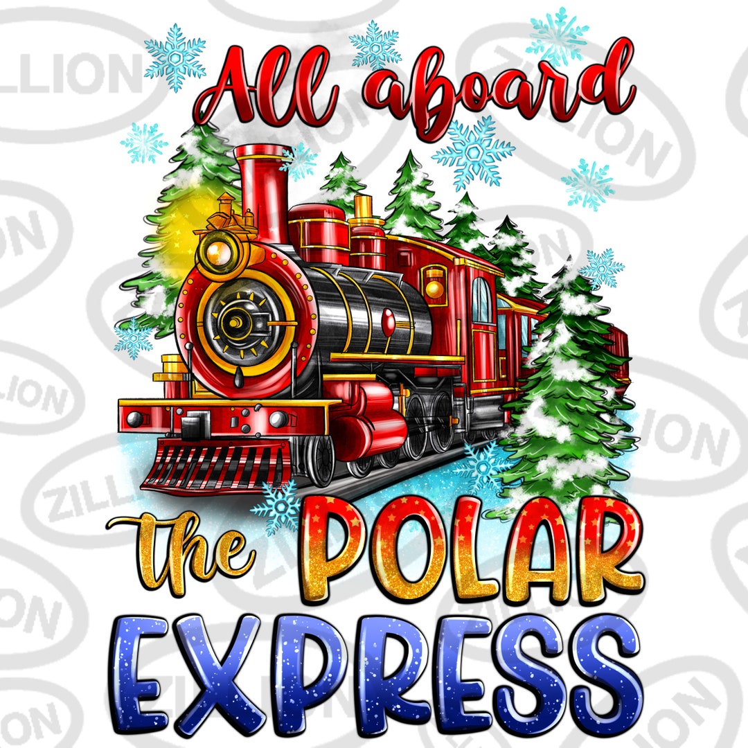 All Board the Polar Express Png Sublimation Design Download, Merry ...