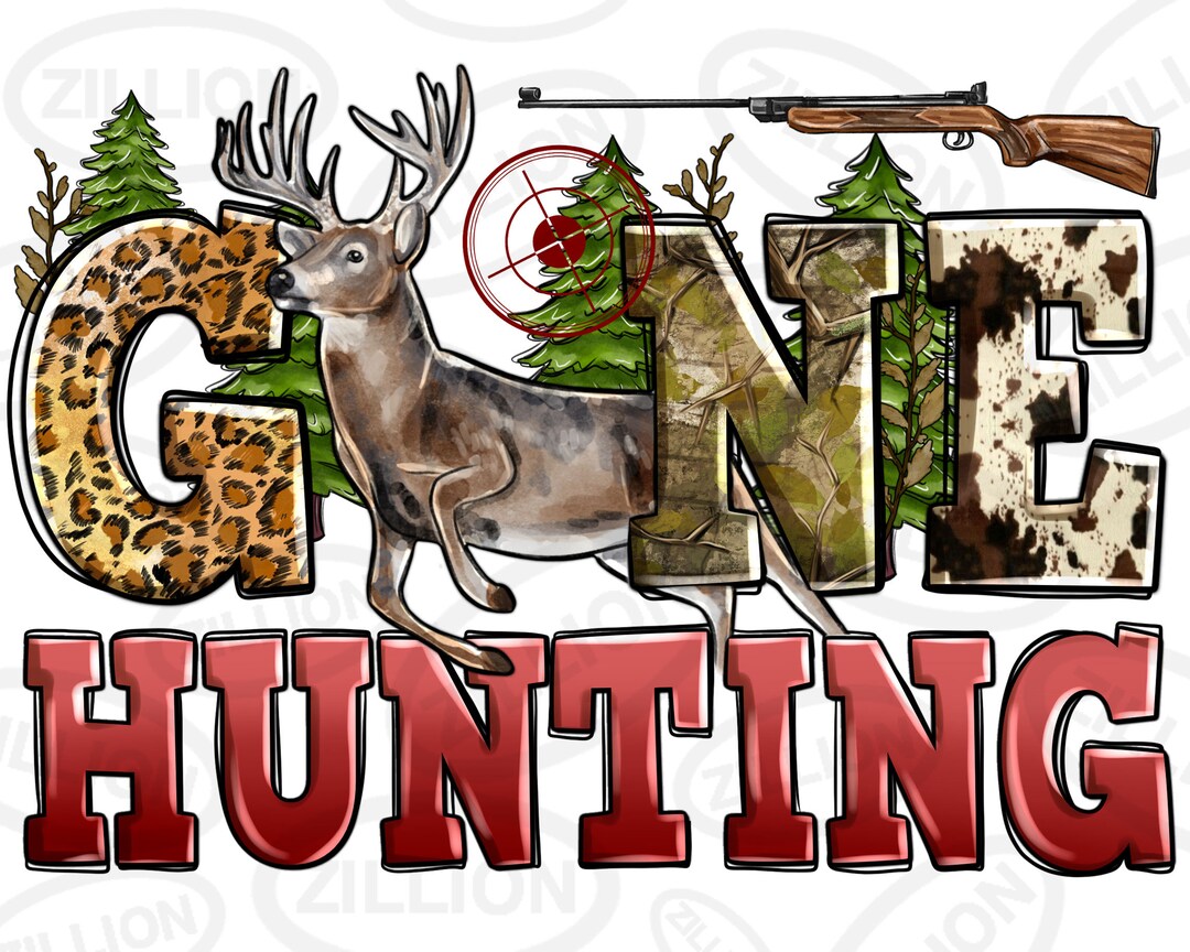 Gone Hunting Png Sublimation Design Download, Hunting Deer Png, Hunter ...